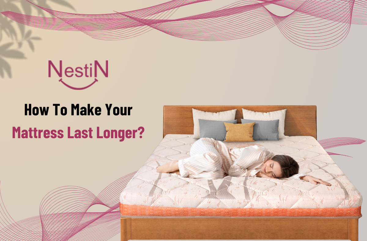 How To Make Your Mattress Last Longer? - Nestin Store