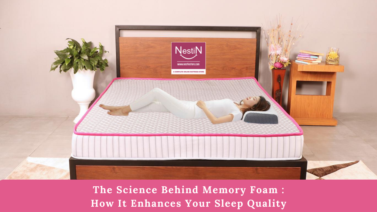 The Science Behind Memory Foam: How It Enhances Your Sleep Quality ...